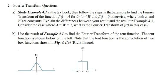 Solved 2. Fourier Transform Questions: a) Study Example 4.1 | Chegg.com