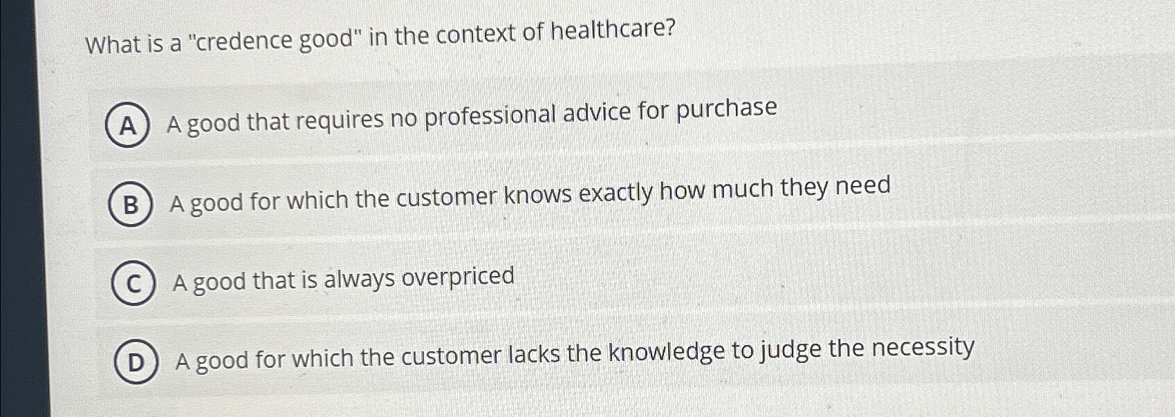 Solved What is a "credence good" in the context of | Chegg.com