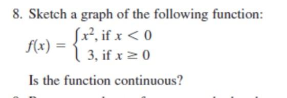 Solved 8. Sketch a graph of the following function: | Chegg.com