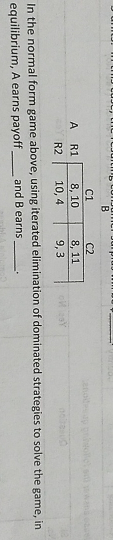 Solved A\table[[,C1,C2],[R1,8,10,8,11],[R2,10,4,9,3]]In the | Chegg.com