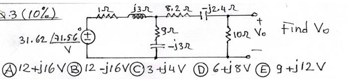 Solved (A) 12+j16V (B) 12−j16V (C) 3+j4V (D) 6+j8V (E) 9+J12 | Chegg.com