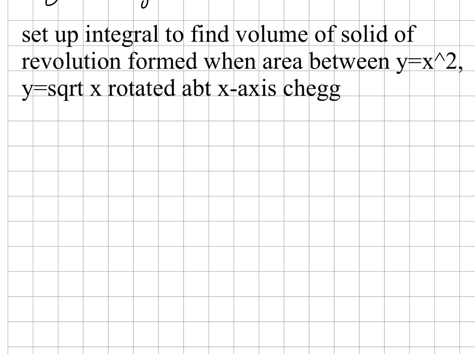 Solved set up integral to find volume of solid of revolution | Chegg.com