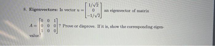 Solved 1/72 8. Eigenvectors: Is vector u = an eigenvector of | Chegg.com