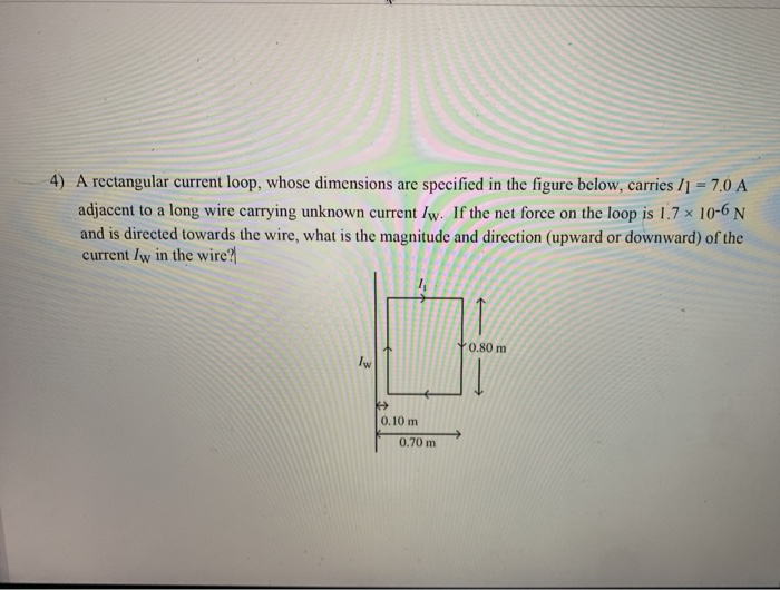 Solved 4) A rectangular current loop, whose dimensions are | Chegg.com