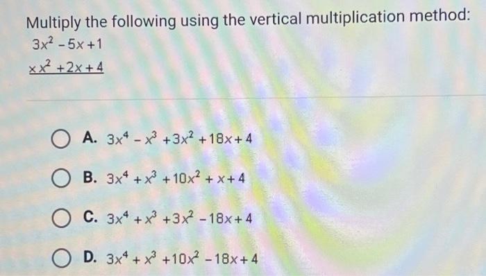 Solved Multiply the following using the vertical | Chegg.com