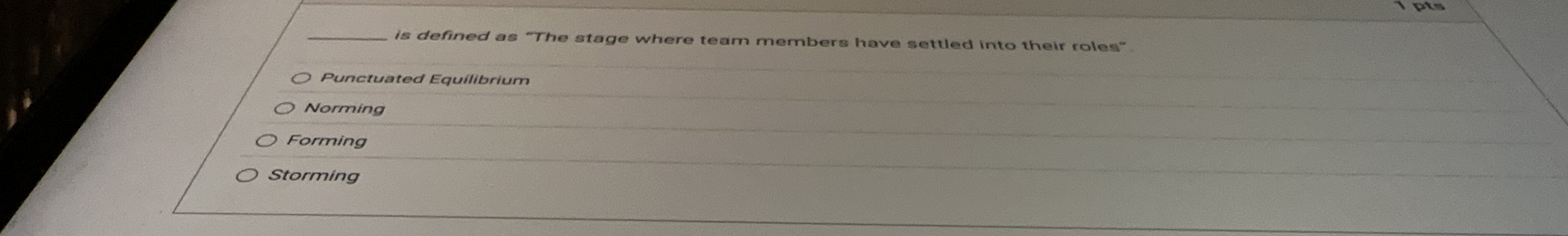 Solved q, ﻿is defined as "The stage where team members have | Chegg.com