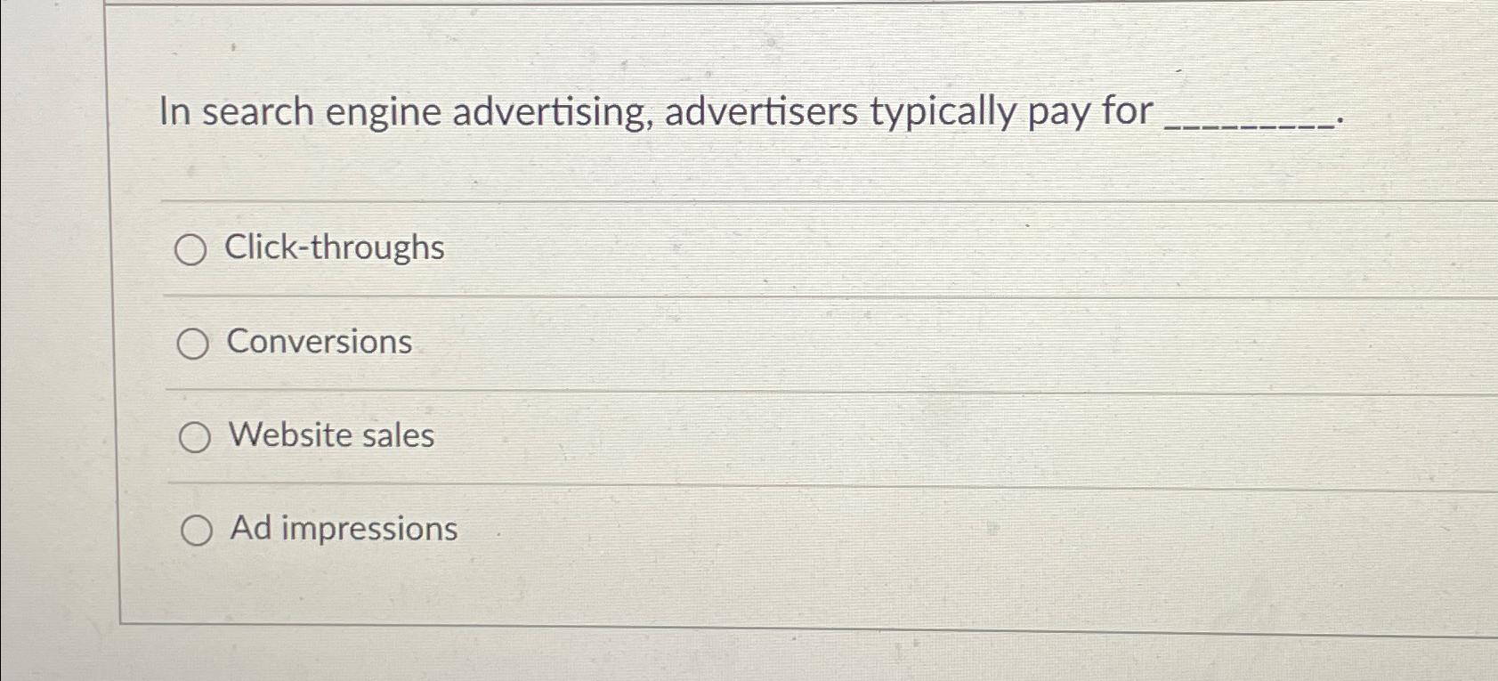 Solved In search engine advertising, advertisers typically | Chegg.com