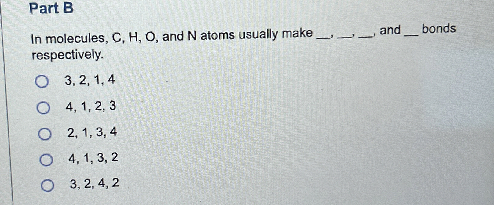 Solved Part BIn molecules, C,H,O, ﻿and N atoms usually | Chegg.com