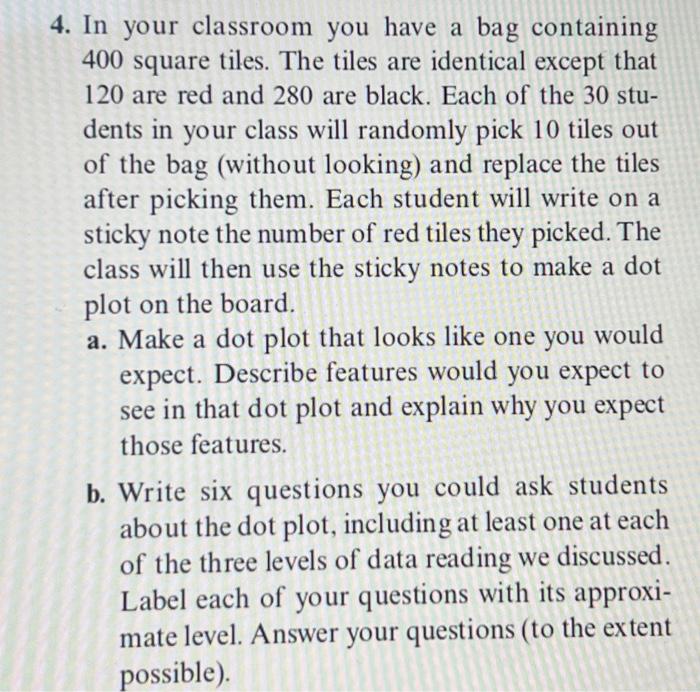 Solved 4. In your classroom you have a bag containing 400 | Chegg.com