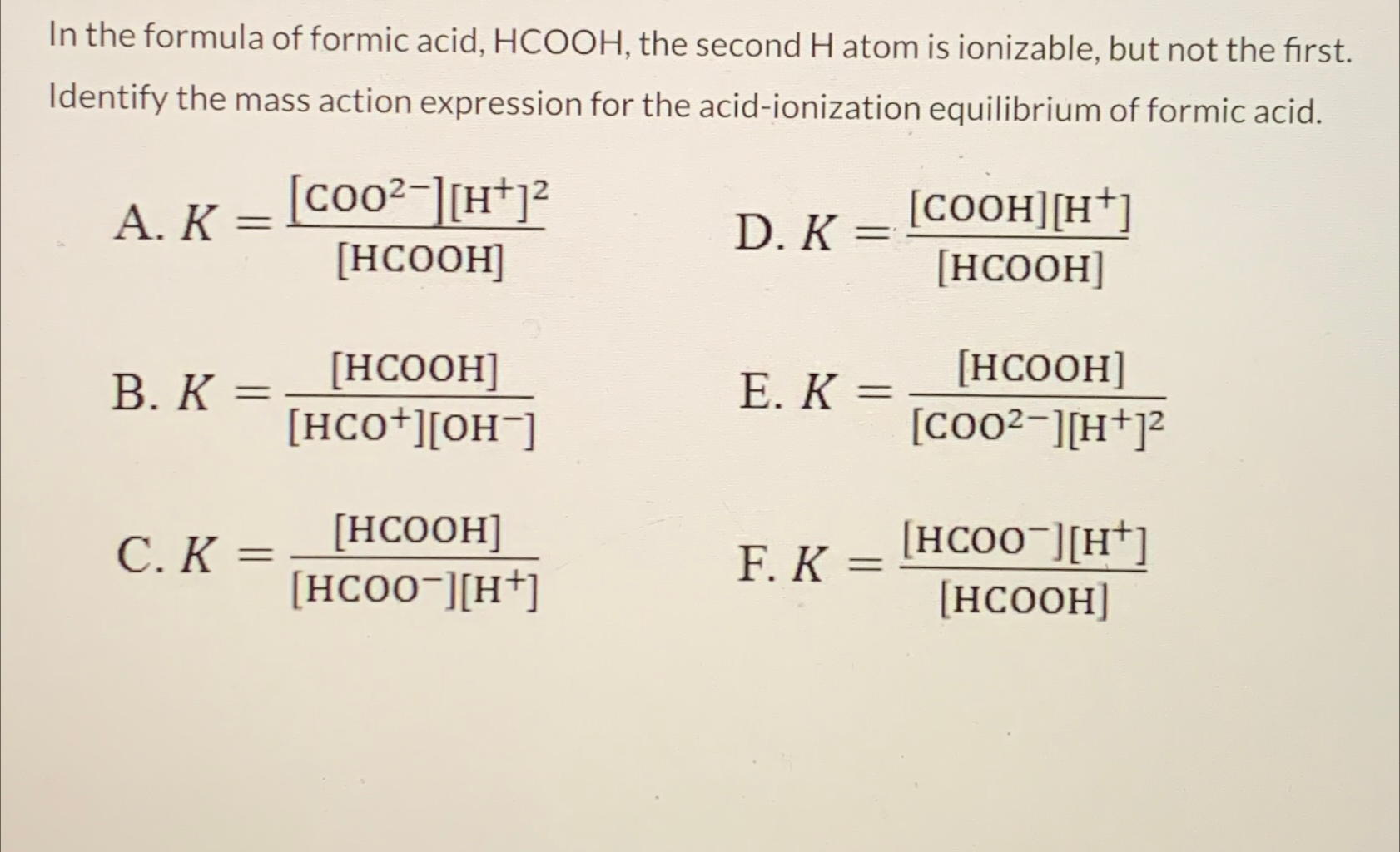Solved In the formula of formic acid, HCOO H, ﻿the second H | Chegg.com