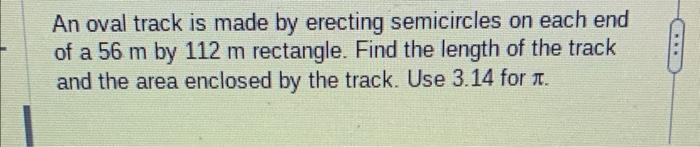 Solved An oval track is made by erecting semicircles on each | Chegg.com