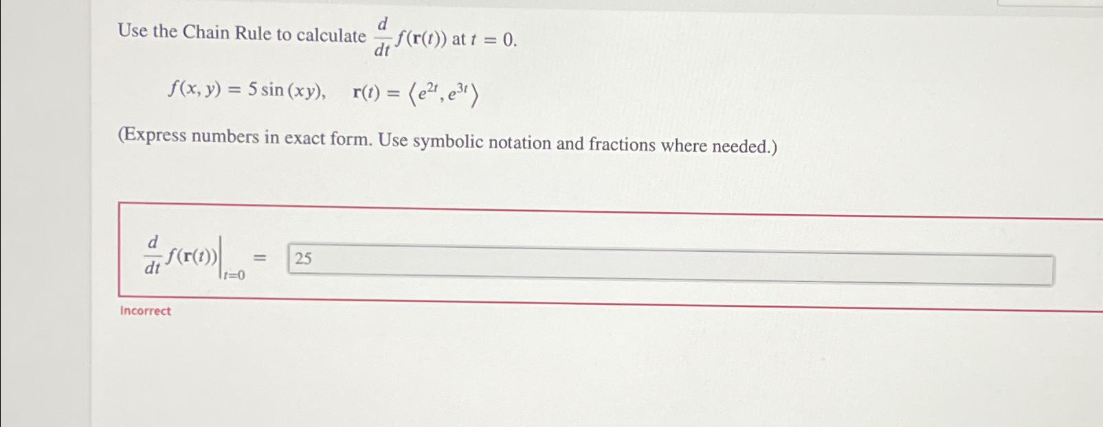 Solved Use the Chain Rule to calculate ddtf(r(t)) ﻿at | Chegg.com