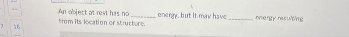 An object at rest has no energy, but it may have from | Chegg.com