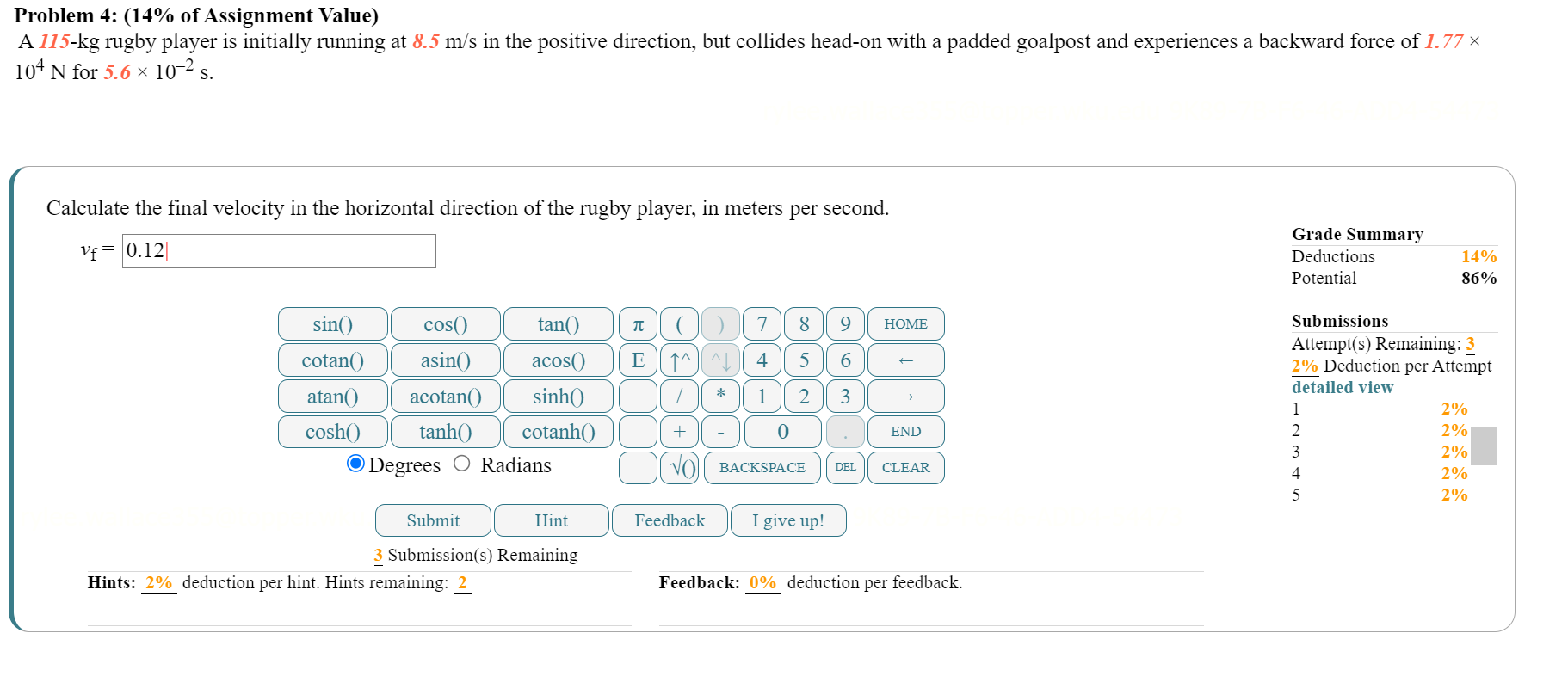 Solved Problem 4: (14% ﻿of Assignment Value)A 115-kg rugby | Chegg.com
