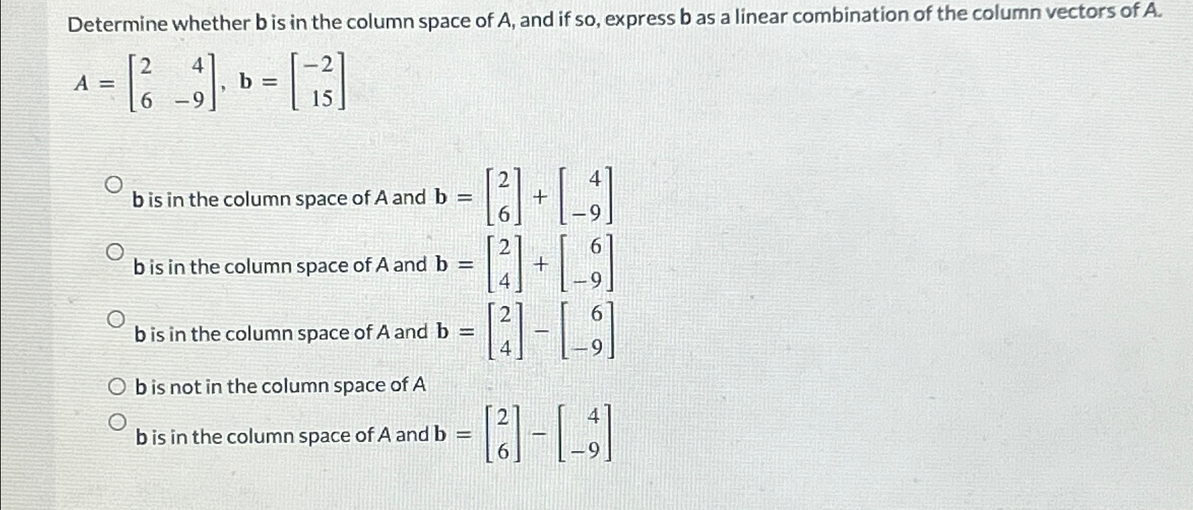 Solved Determine whether b ﻿is in the column space of A, | Chegg.com