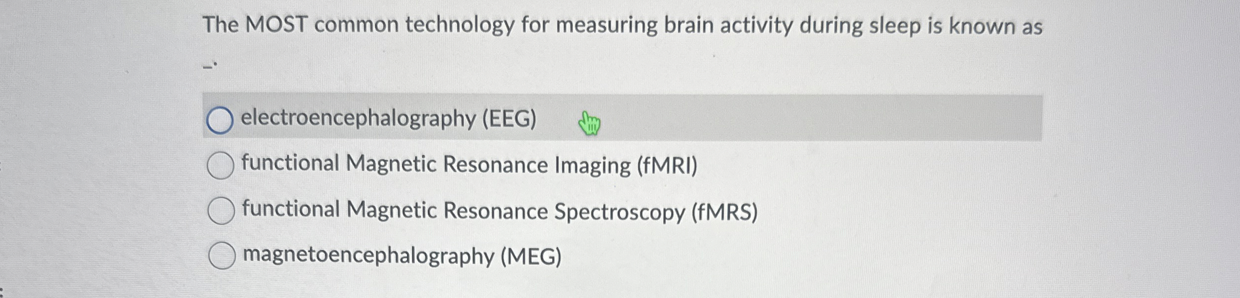 Solved The MOST common technology for measuring brain | Chegg.com