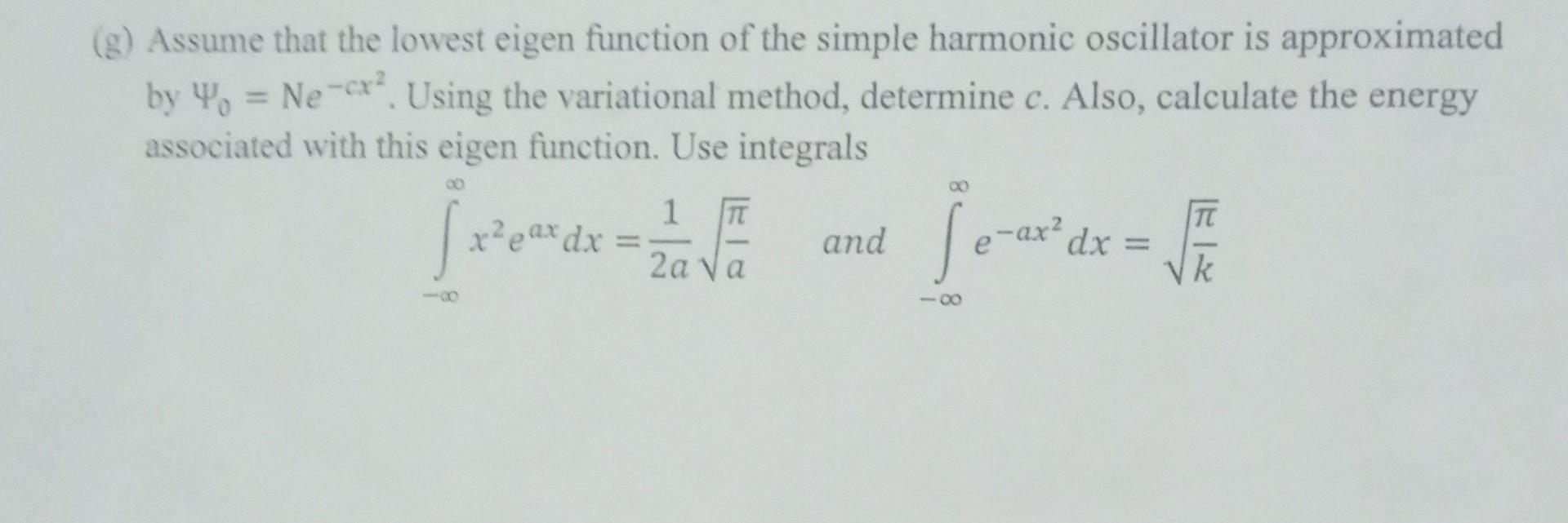 Solved (g) Assume that the lowest eigen function of the | Chegg.com