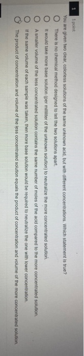 Solved 1 QOOOO 1 point You are given two clear, colorless | Chegg.com