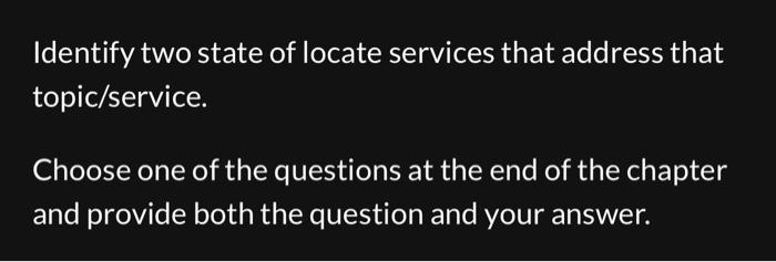 Solved Identify two state of locate services that address | Chegg.com