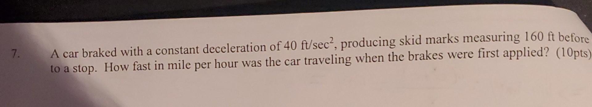 Solved A car braked with a constant deceleration of | Chegg.com