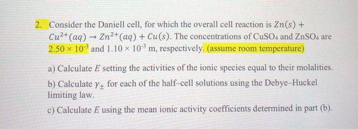 Solved 2. Consider the Daniell cell, for which the overall | Chegg.com