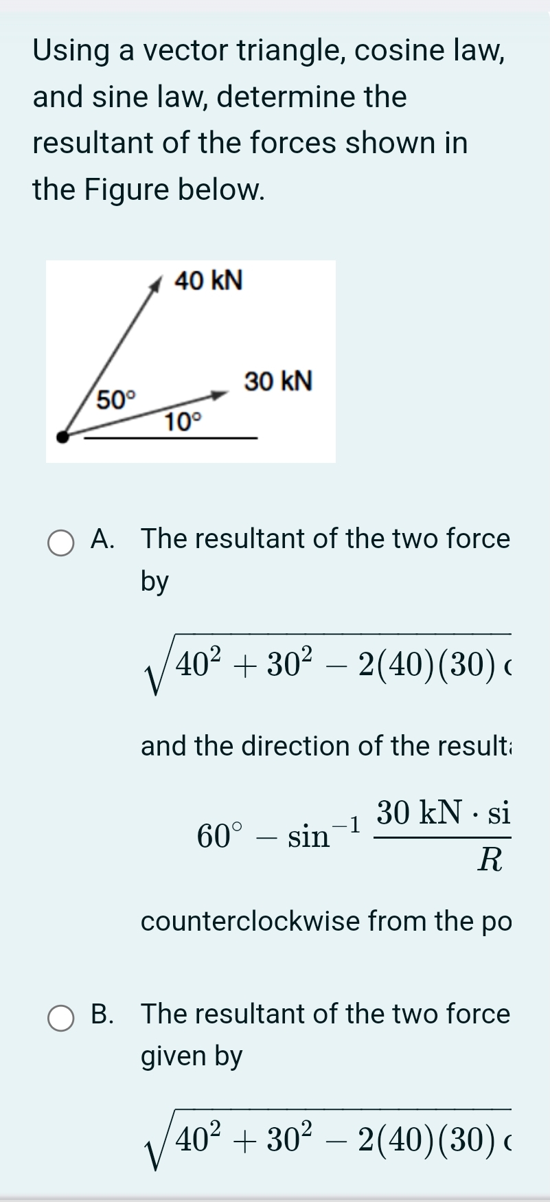 Solved Using a vector triangle, cosine law, and sine law, | Chegg.com