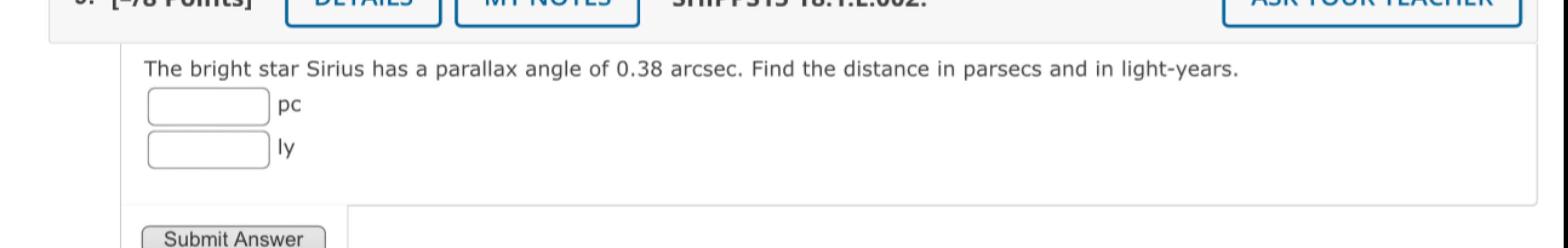 Solved The bright star Sirius has a parallax angle of 0.38 | Chegg.com