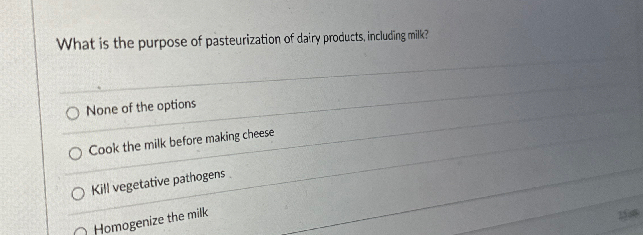 Solved What is the purpose of pasteurization of dairy | Chegg.com