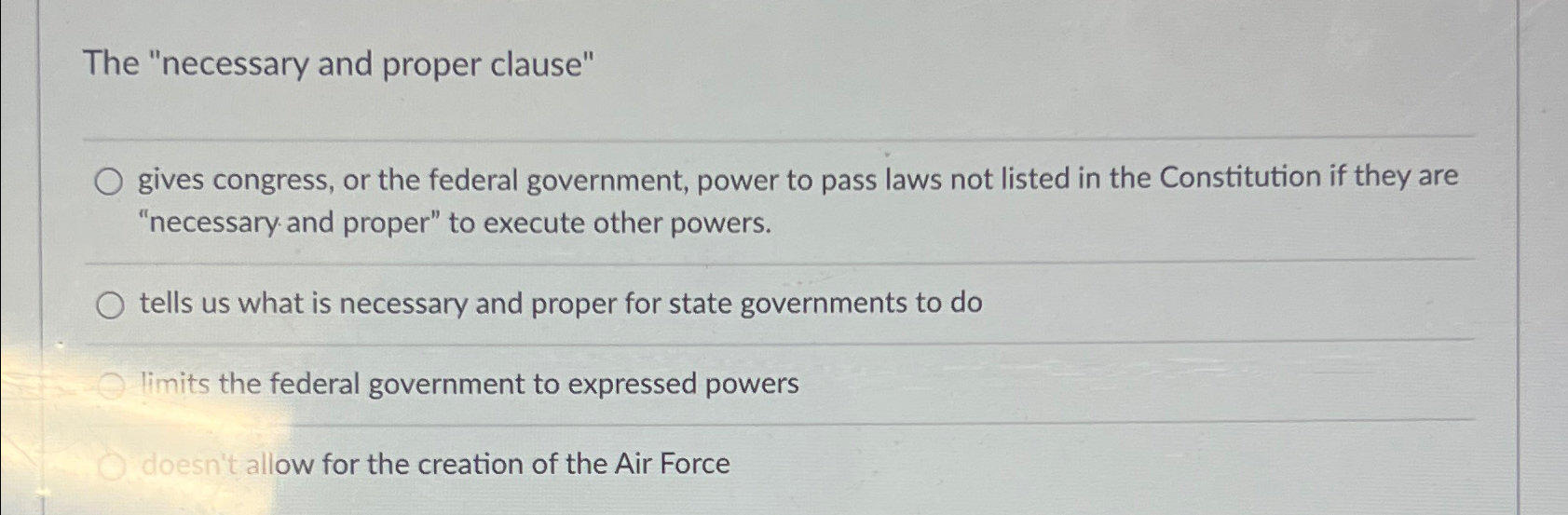 Solved The "necessary and proper clause"gives congress, or | Chegg.com