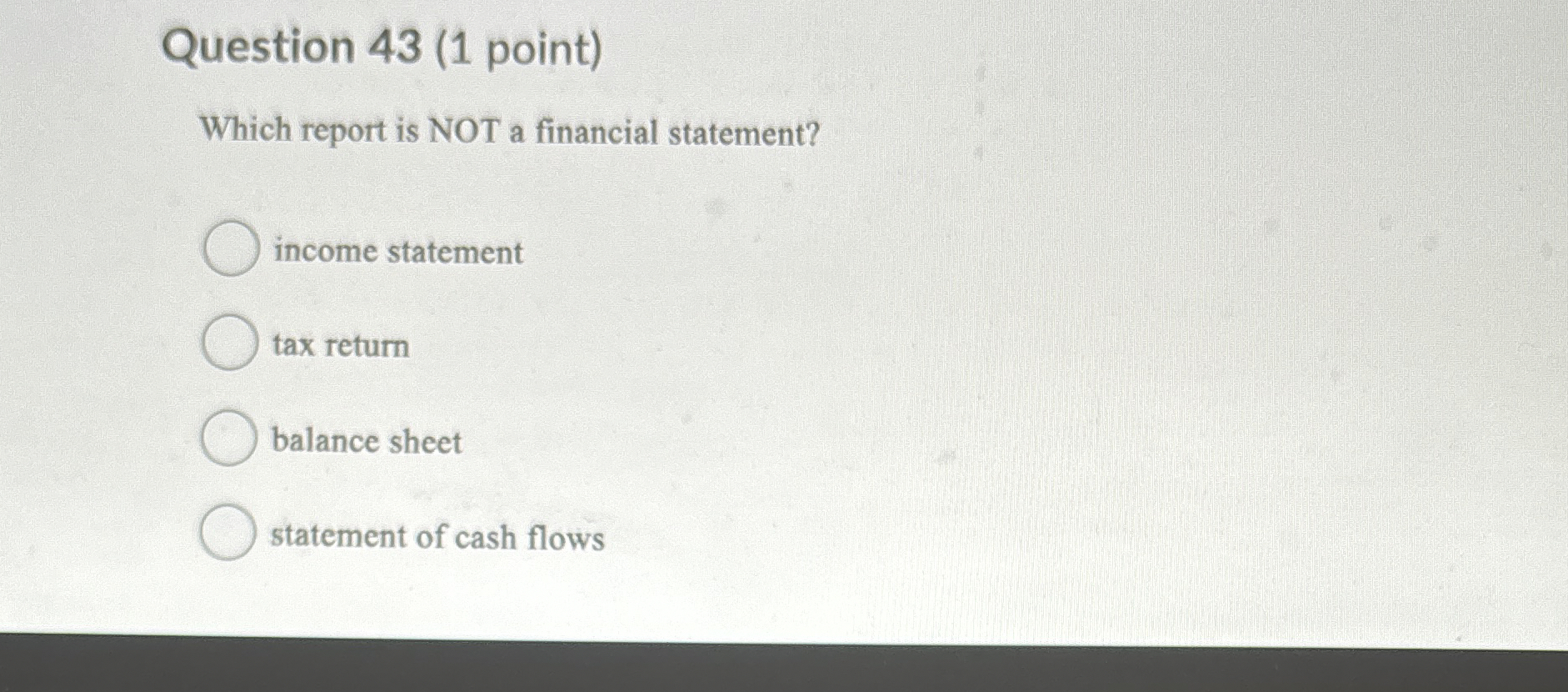 Solved Question 43 (1 ﻿point)Which report is NOT a financial | Chegg.com
