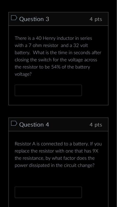 Solved Question 3 4 pts There is a 40 Henry inductor in | Chegg.com