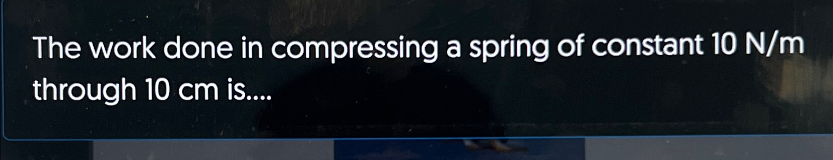 Solved The work done in compressing a spring of constant | Chegg.com