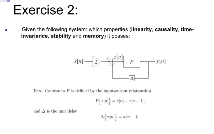 Solved Exercise 1: Which properties (linearity, causality, | Chegg.com