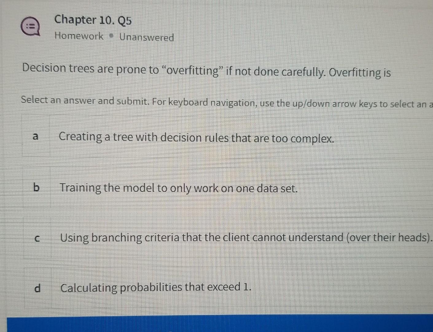 Solved Chapter 10. Q5 Homework – Unanswered Decision trees | Chegg.com