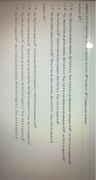 Solved Suppose a 6x8 matrix A has six pot columns. Is | Chegg.com