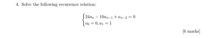 Solved 4. Solve the following recurrence relation: | Chegg.com