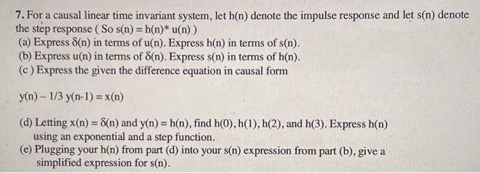 Solved 7. For a causal linear time invariant system, let | Chegg.com