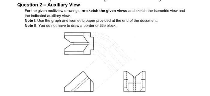 Solved Question 2 - Auxiliary View For the given multiview | Chegg.com