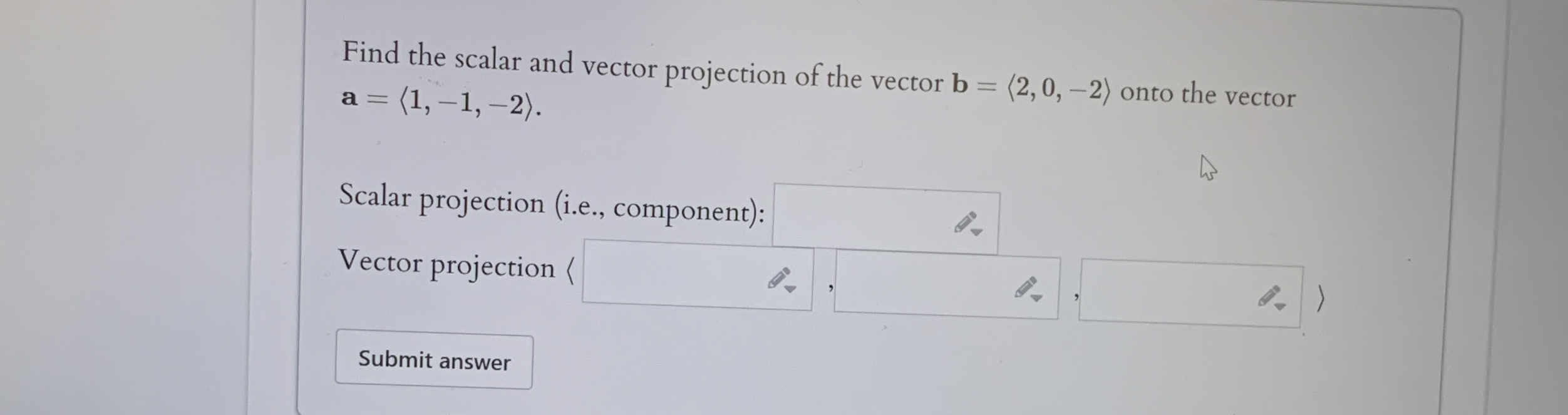 Solved Find the scalar and vector projection of the vector | Chegg.com