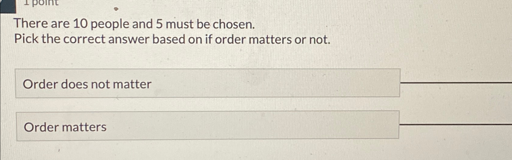 Solved There are 10 ﻿people and 5 ﻿must be chosen. Pick the | Chegg.com