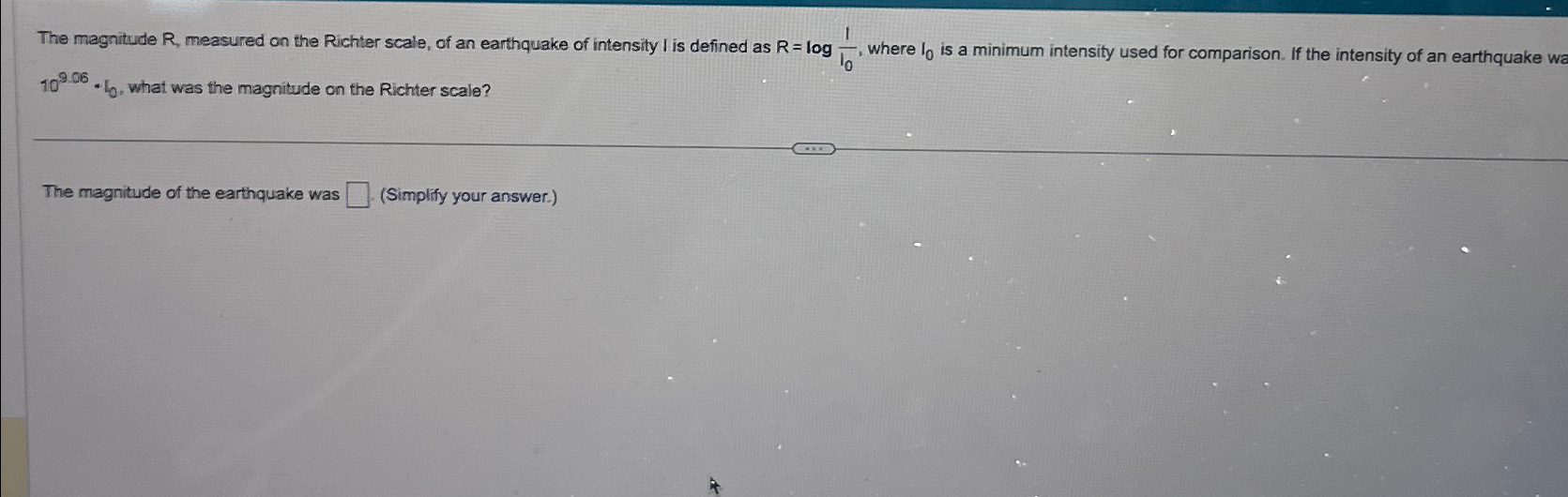 Solved The magnitude R, ﻿measured on the Richter scale, of | Chegg.com