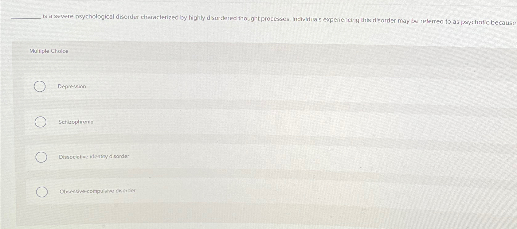 Solved is a severe psychological disorder characterized by | Chegg.com