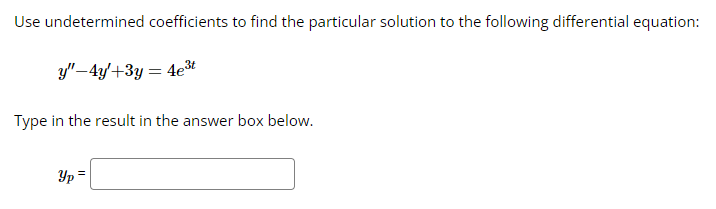 Solved 1Use undetermined coefficients to find the particular | Chegg.com