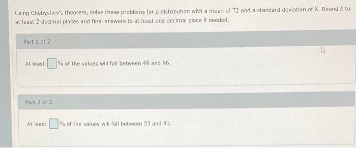 Solved Using Chebyshev's theorem, solve these problems for a | Chegg.com