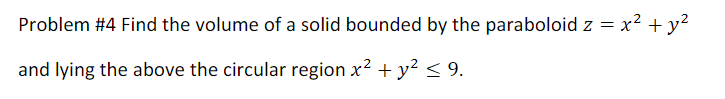 Solved Problem #4 ﻿Find the volume of a solid bounded by the | Chegg.com