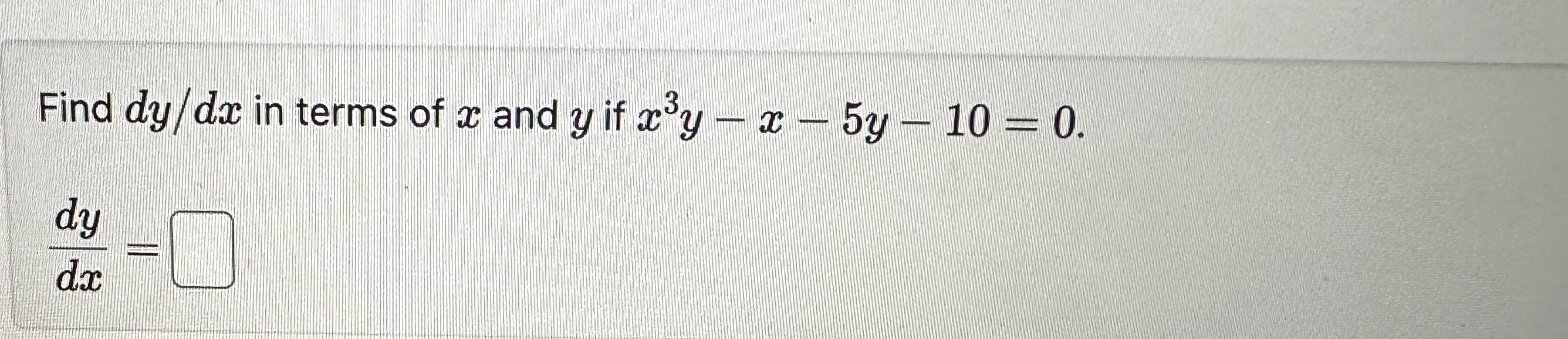 Solved Find dydx ﻿in terms of x ﻿and y ﻿if | Chegg.com