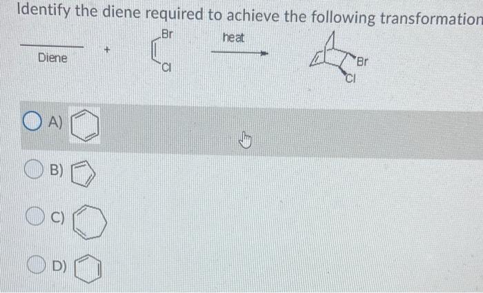 Solved Identify the diene required to achieve the following | Chegg.com
