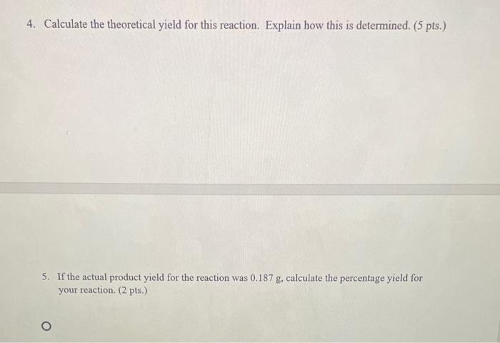 4. Calculate the theoretical yield for this reaction. | Chegg.com