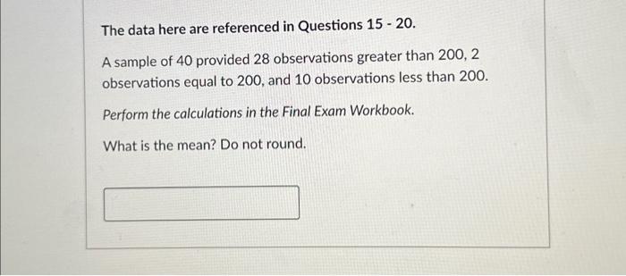 Solved The data here are referenced in Questions 15 - 20. | Chegg.com