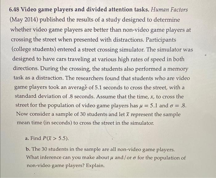 Solved 6.48 Video game players and divided attention tasks. | Chegg.com